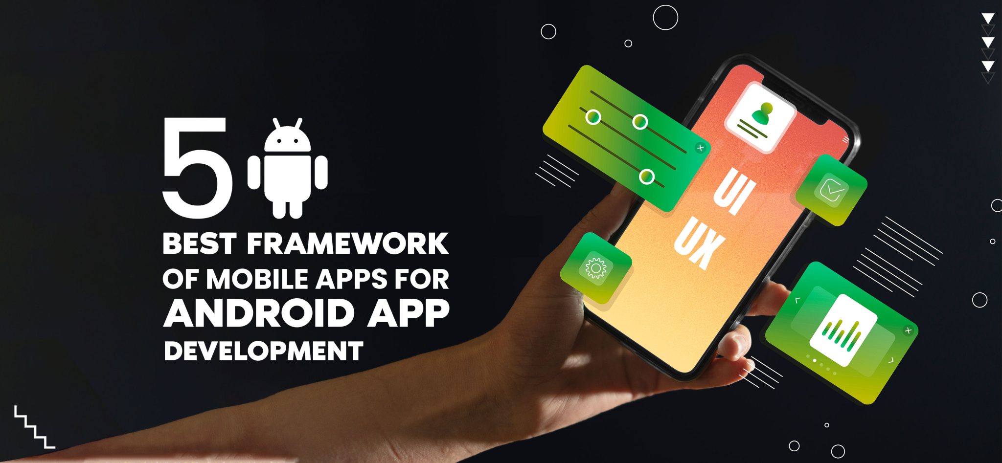 5 Best Frameworks for Android App Development - Design Genious